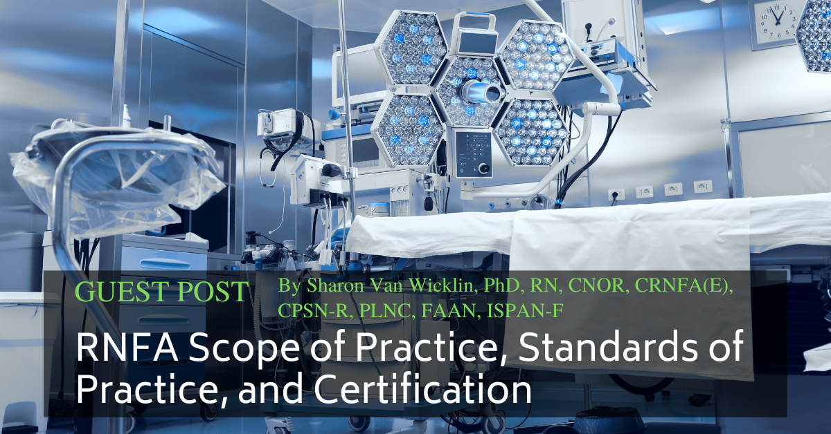 RNFA Scope of Practice, Standards of Practice, and Certification ...